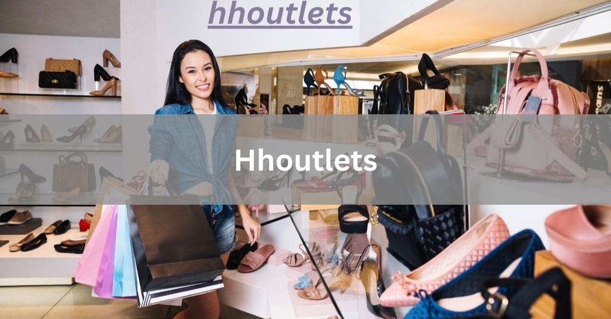 Hhoutlets - A Deep Dive into the World of Hidden Gems!