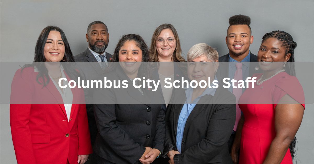 Columbus City Schools Staff - A Complete Overview In 2024!
